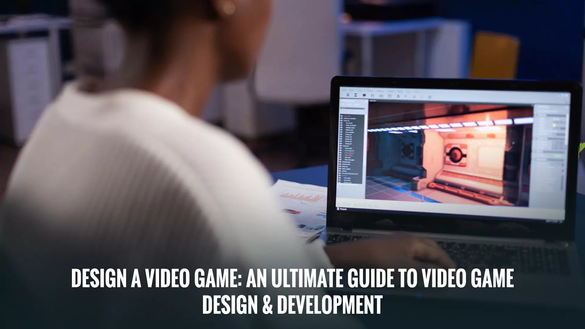 Design a Video Game: An Ultimate Guide to Video Game Design & Developm ...