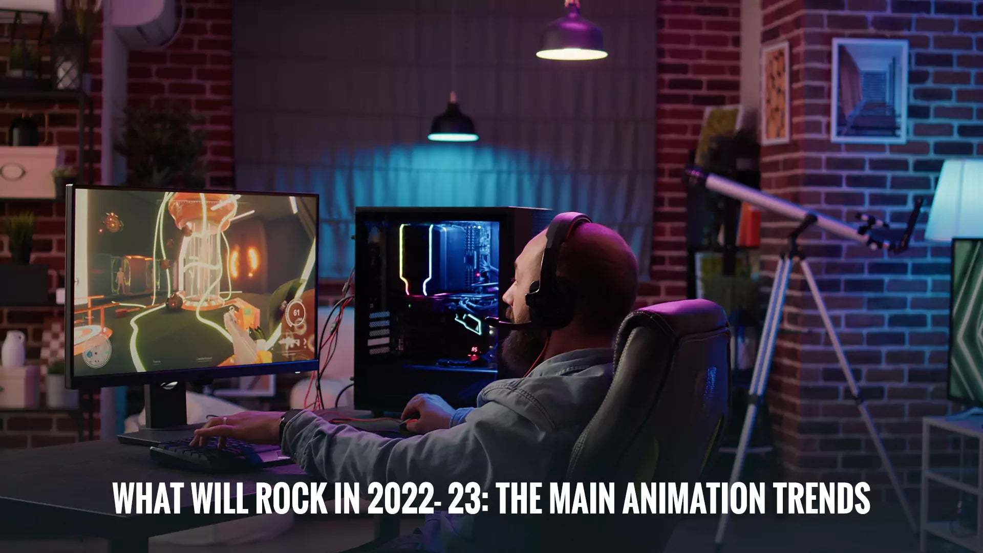 What Will Rock in 2022- 23: The Main Animation Trends – ZVKY